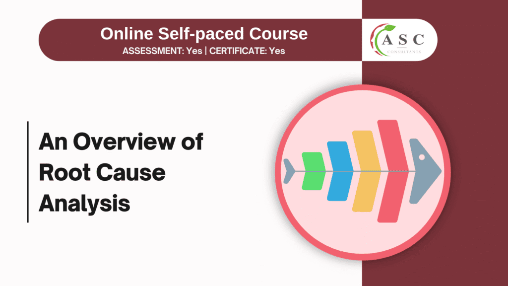 An Overview of Root Cause Analysis Course | ASC Online Training Hub